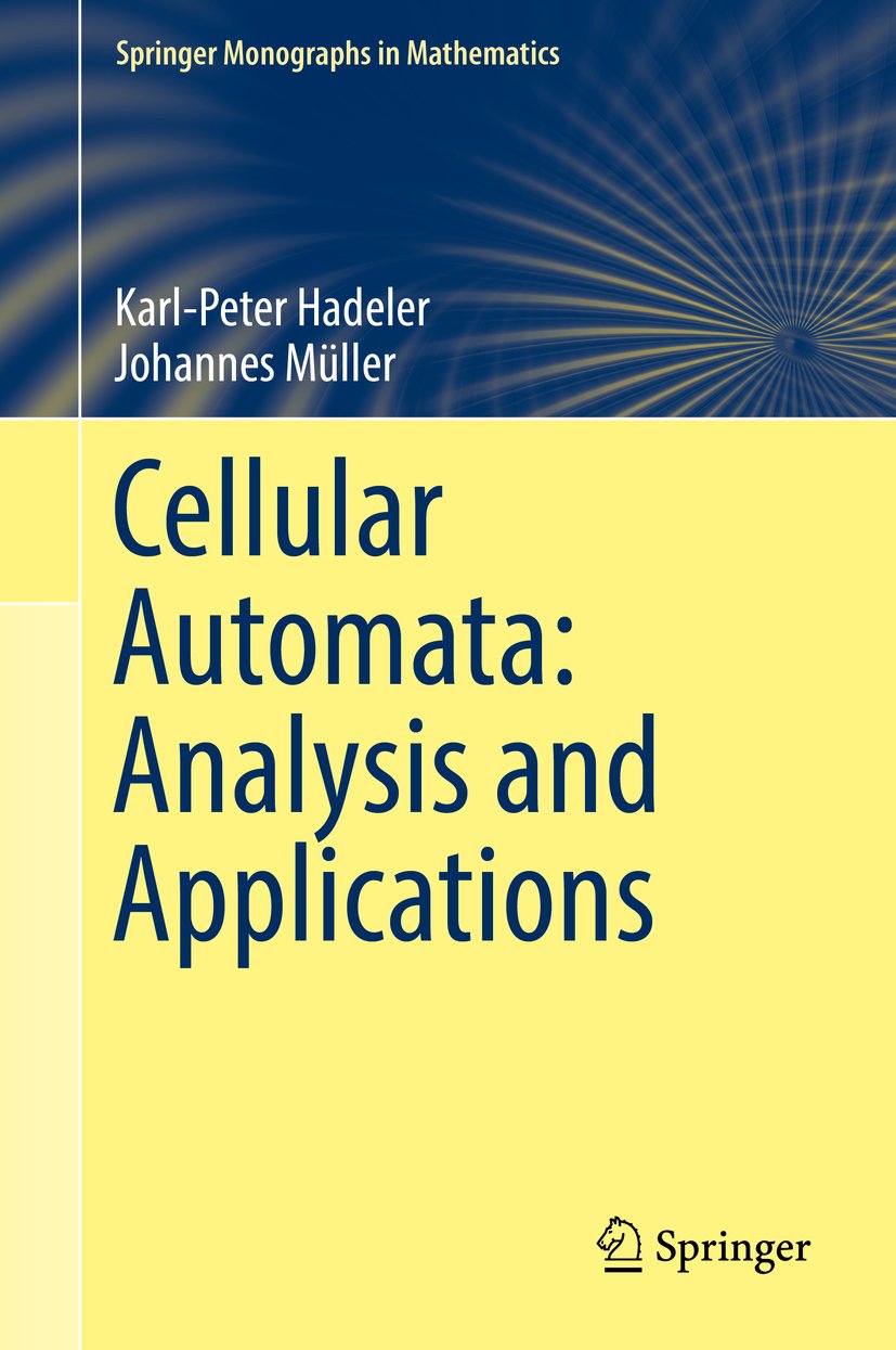 Cellular Automata: Analysis and Applications (Springer Monographs in ...