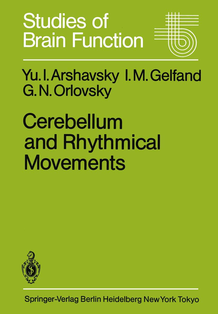 Cerebellum and Rhythmical Movements (Studies of Brain Function): Yu.I ...