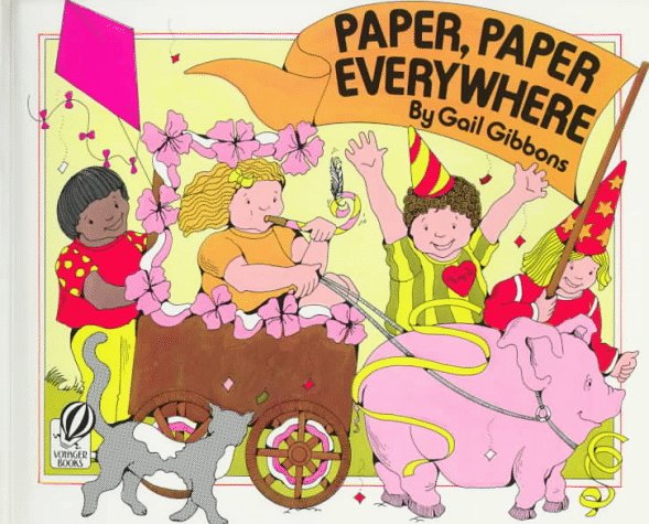 Paper, Paper Everywhere: Gibbons, Gail: 9780152014919: Amazon.com: Books