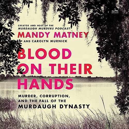 Amazon.com: Blood on Their Hands: Murder, Corruption, and the Fall of ...