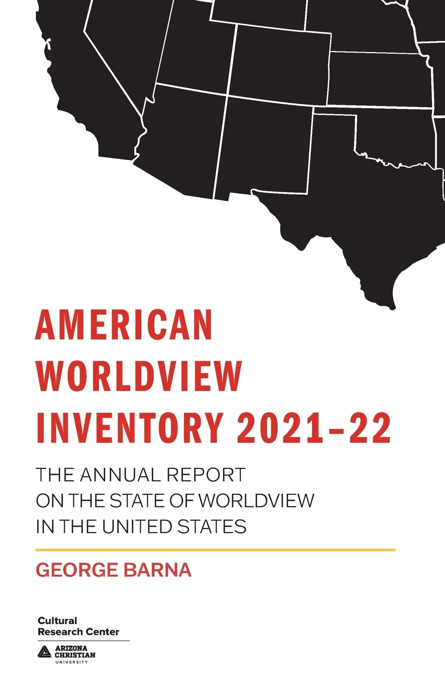 American Worldview Inventory 2021-22: The Annual Report on the State of ...