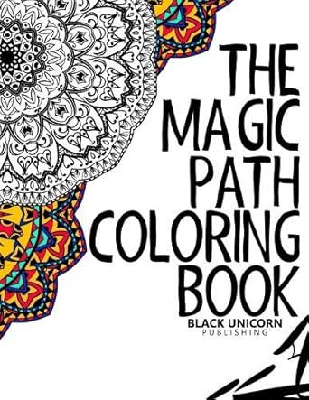 The Magic Path Coloring Book: Relaxation Series (Volume 1) by Smile ...