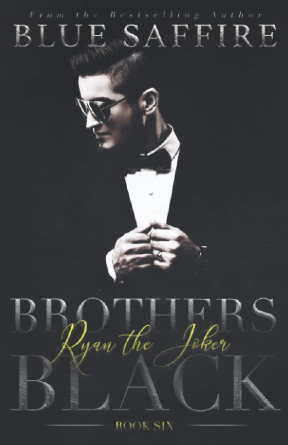 Brothers Black 6: Ryan the Joker: Saffire, Blue, Fair, Katrina, Combs ...