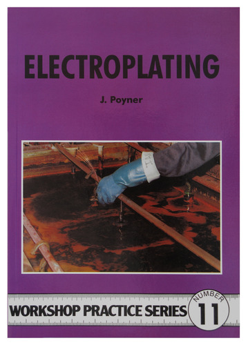 Electroplating (Workshop Practice) : Poyner, Jack: Amazon.co.uk: Books