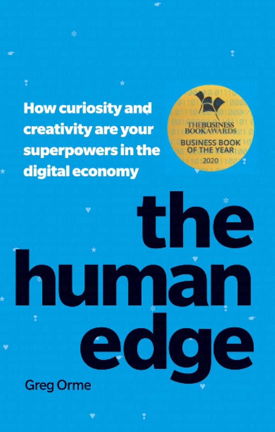 Human Edge, The: How curiosity and creativity are your superpowers in the digital economy