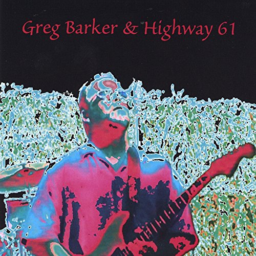 Amazon.com: Greg Barker & Highway 61 : Greg Barker: Digital Music