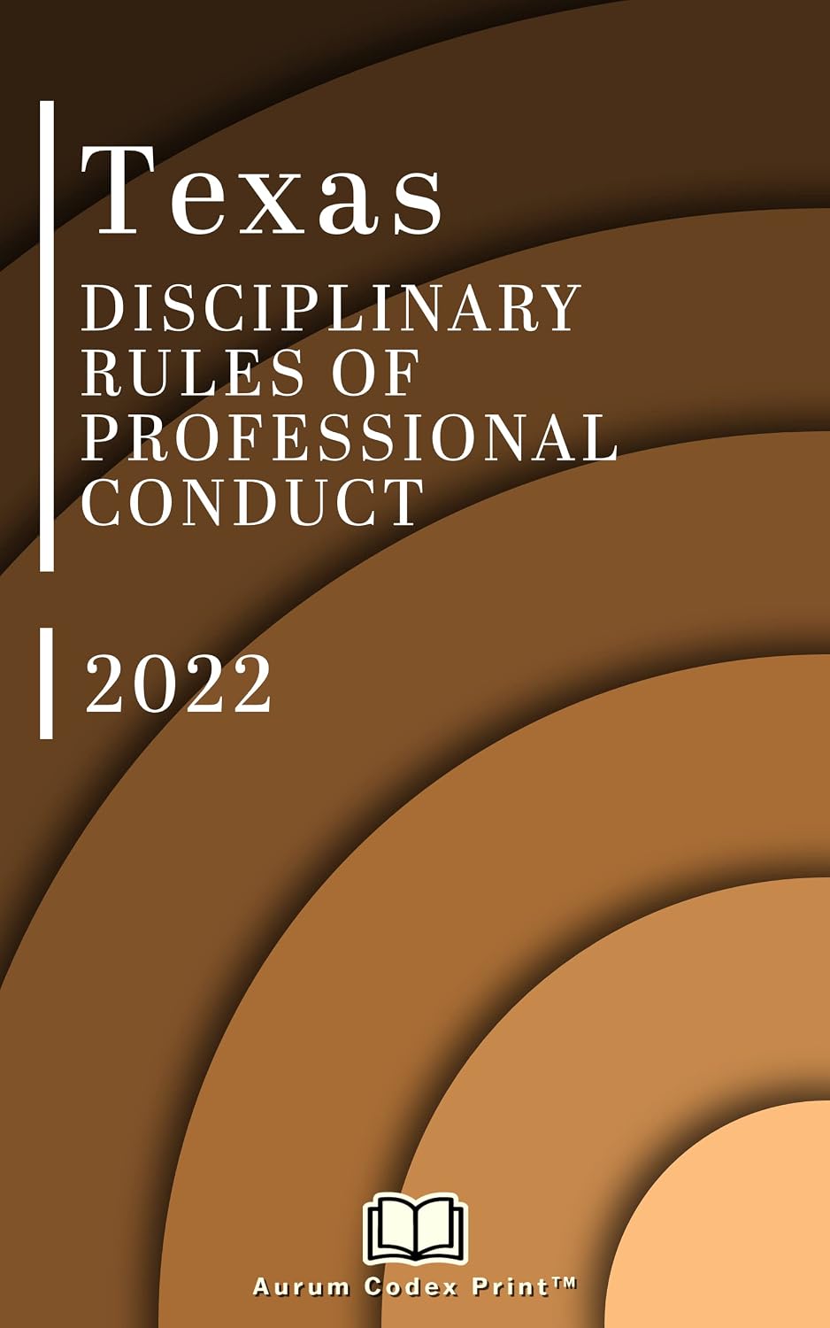 Texas Disciplinary Rules of Professional Conduct 2022: Texas Court ...