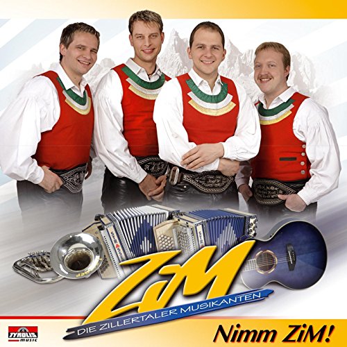 Play Nimm Zim! by ZiM - Die Zillertaler Musikanten on Amazon Music