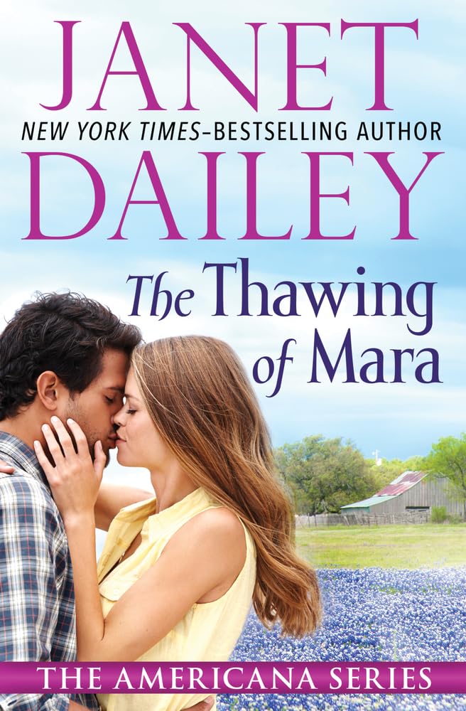 The Thawing of Mara (The Americana Series): Dailey, Janet ...