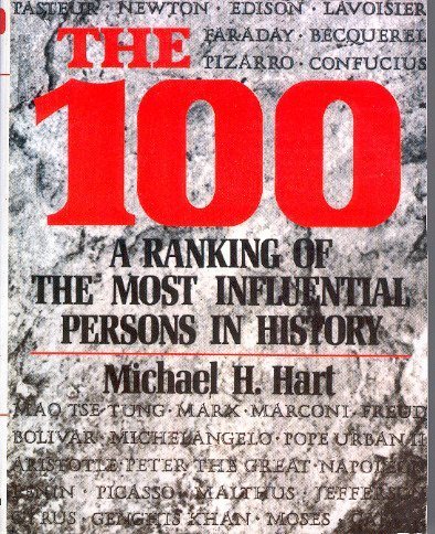The 100: A ranking of the most influential persons in history: Hart ...