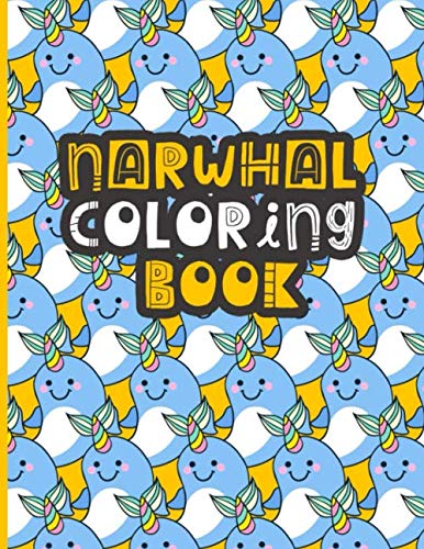 Amazon.com: Narwhal Coloring Book: Unicorns Of The Sea! A Fun Seascape ...
