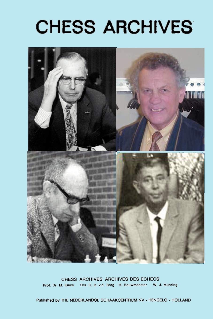 Chess Archives: Euwe, Max, Bouwmeester, Hans, Van den Berg, Carel ...
