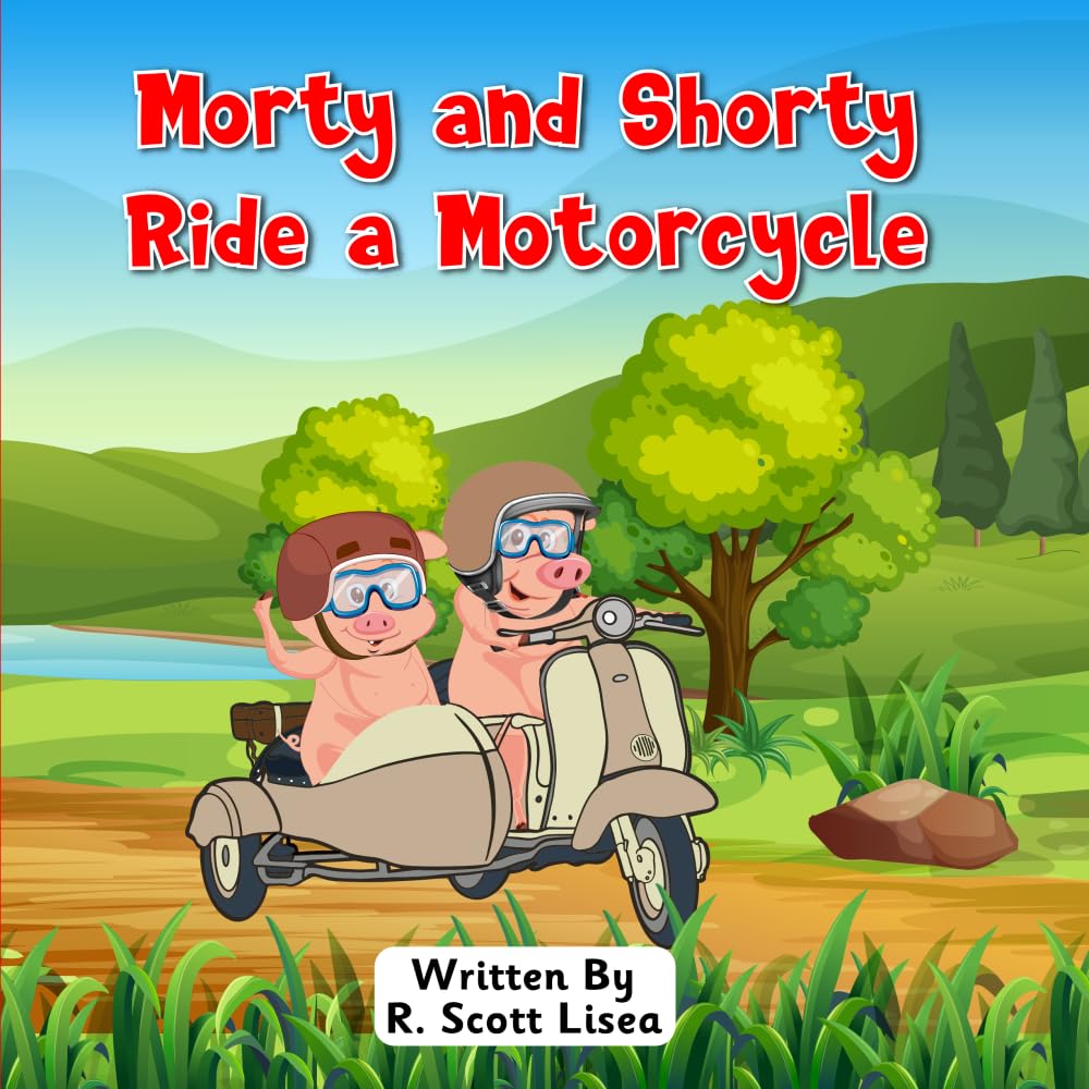 Morty And Shorty Ride A Motorcycle: Lisea, R. Scott, Zara, Zannatul ...