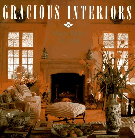 Gracious Interiors: Selover, Mary Kelly: 9781567991734: Amazon.com: Books