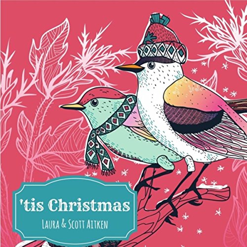 Play 'Tis Christmas by Scott Aitken & Laura Aitken on Amazon Music