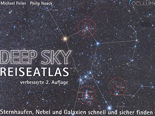 Deep Sky Reiseatlas - Sternhaufen, Nebel und Galaxien schnell und ...