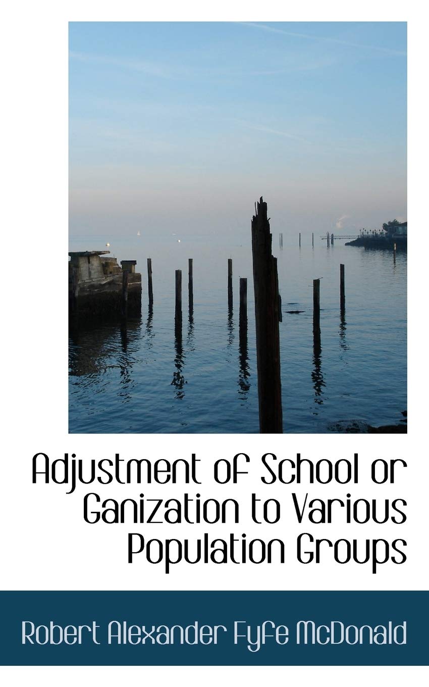 Adjustment of School or Ganization to Various Population Groups ...