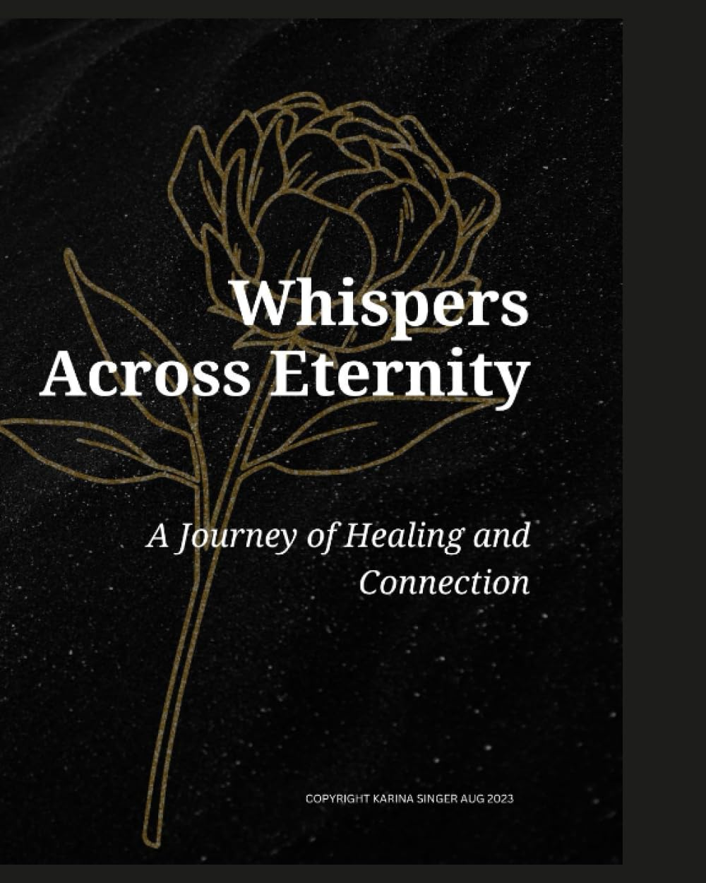 Whispers Across Eternity: A Journey of Healing and Connection: Dear ...