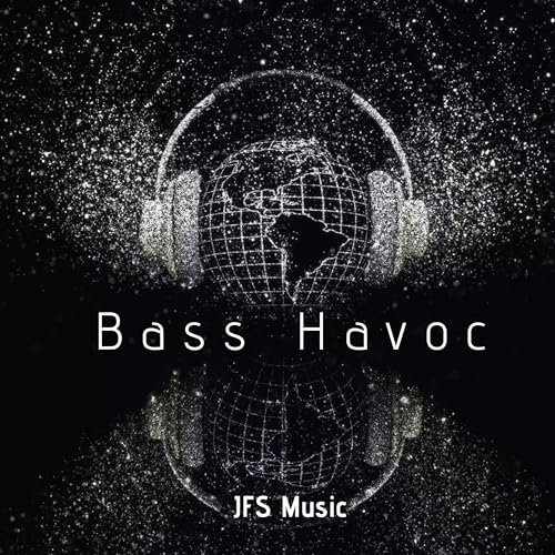 Écouter Bass Havoc par JFS music sur Amazon Music Unlimited