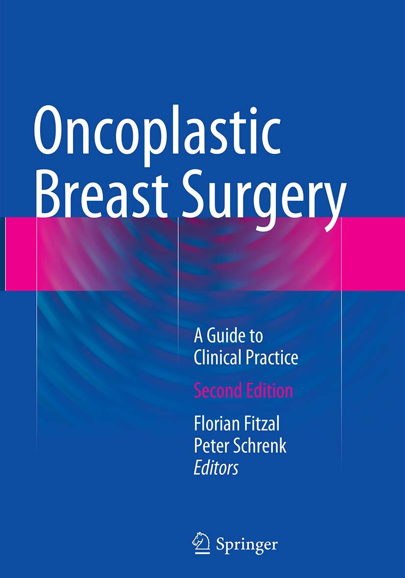 Oncoplastic Breast Surgery: A Guide to Clinical Practice: 9783709119143 ...