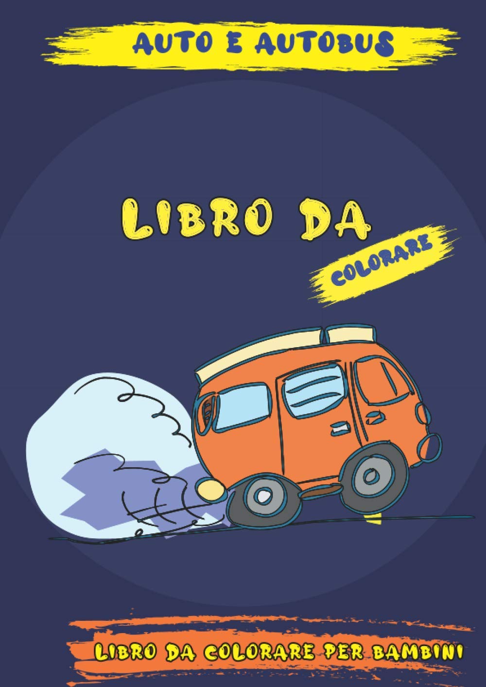 Buy Auto E Autobus Libro Da Colorare - Libro Da Colorare per Bambini ...