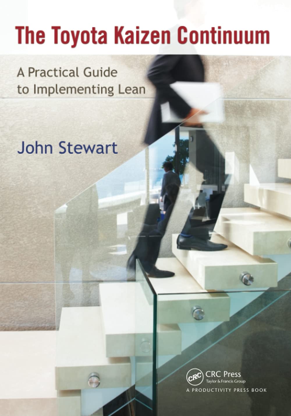 Amazon.com: The Toyota Kaizen Continuum: 9781439846049: Stewart, John ...