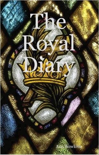 Amazon.com: The Royal Diary eBook : Bowlova, Ana: Kindle Store