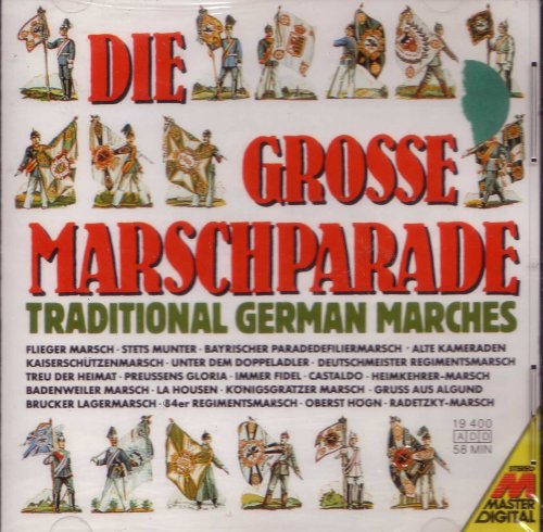 Die Grosse Marschparade: Traditional German Marches - Amazon.com Music
