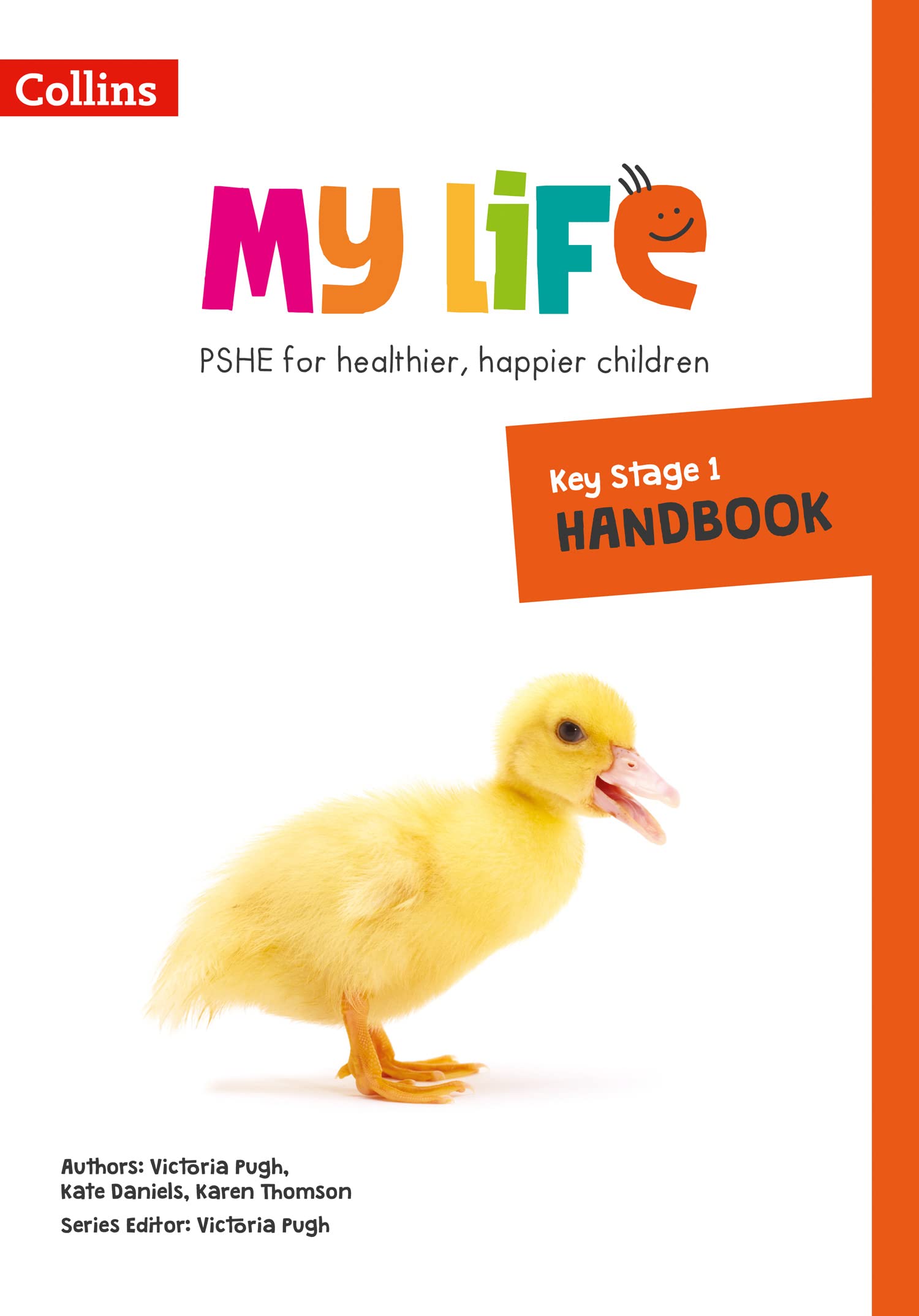 Key Stage 1 Primary PSHE Handbook (My Life) : Pugh, Victoria, Daniels ...