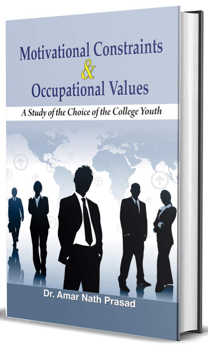 Motivational Constraints & Occupational Values: Dr. Amar Nath Prasad ...
