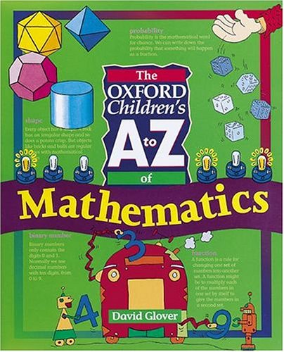 The Oxford Children's A to Z of Mathematics (Oxford Childrens A-Z ...