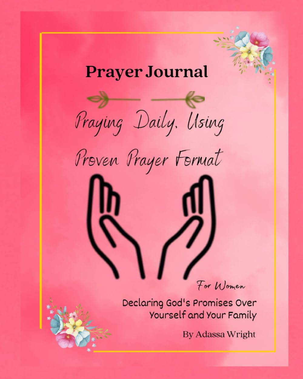 Amazon.com: Prayer Journal, Praying Daily Using Proven Prayer Format ...