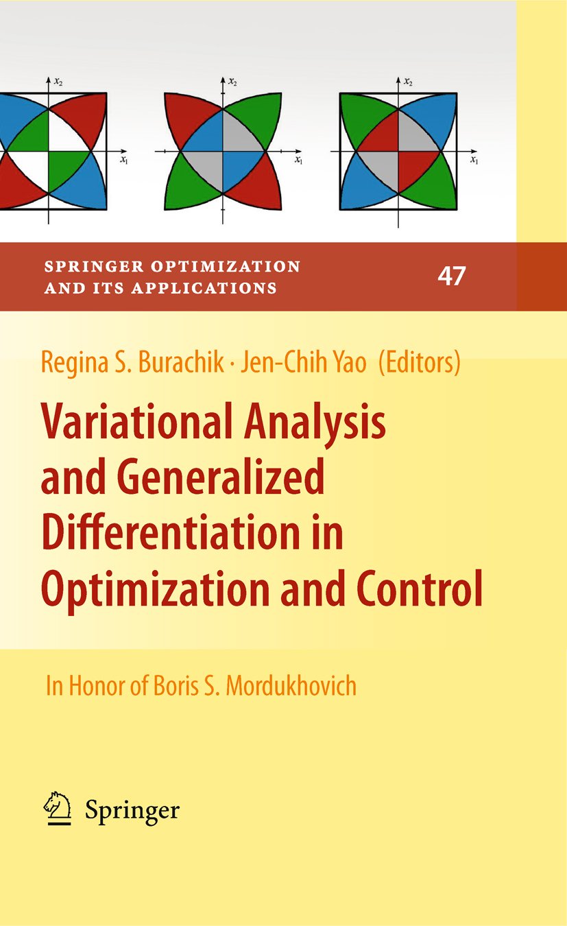 Variational Analysis and Generalized Differentiation in Optimization and Control: In Honor of ...
