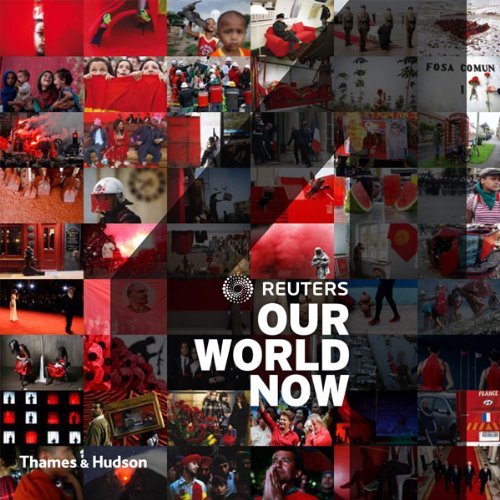 Reuters: Our World Now 4: Reuters: 9780500289280: Amazon.com: Books