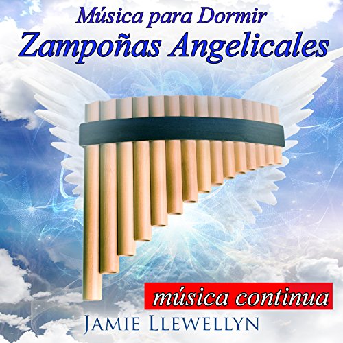 Amazon.com: Música para Dormir: Zampoñas Angelicales : Jamie Llewellyn ...