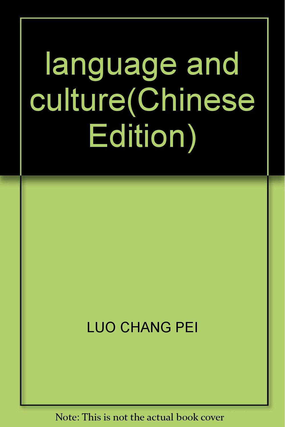 Amazon.com: language and culture: 9787800060922: Luo Chang Pei: Books