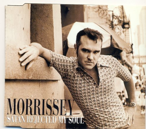 Morrissey - Satan Rejected My Soul - Amazon.com Music