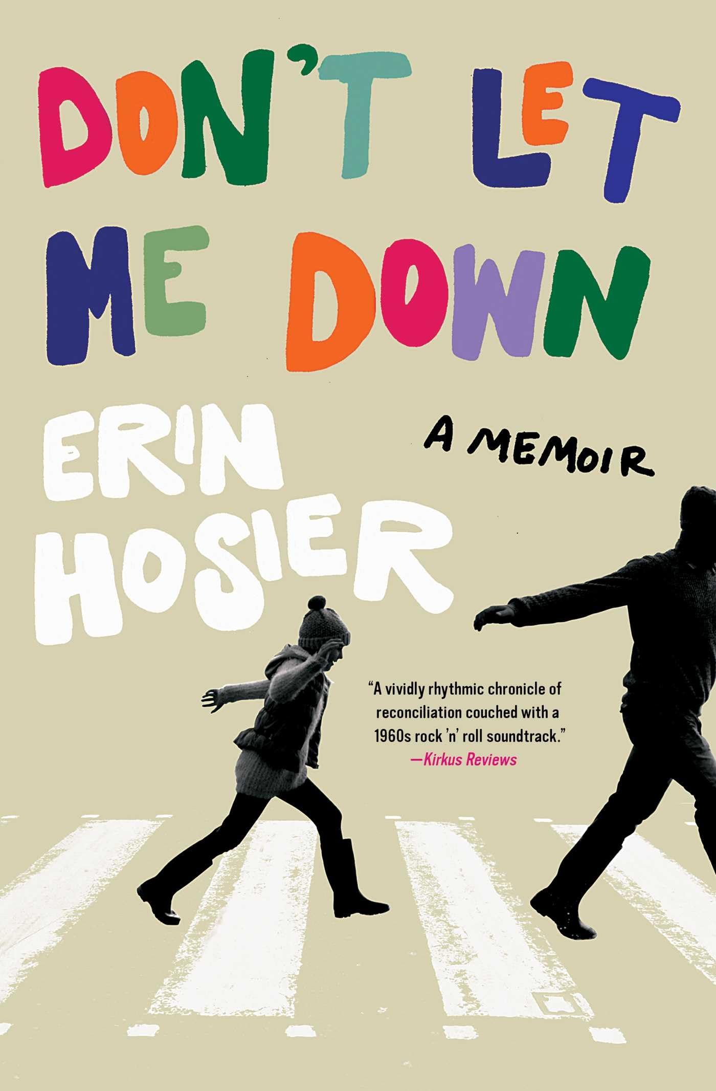 Don't Let Me Down: A Memoir: Hosier, Erin: 9781451644968: Amazon.com: Books
