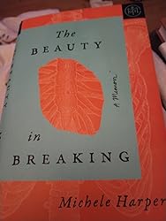 The Beauty in Breaking: A Memoir: Harper, Michele: 9780525537380 ...