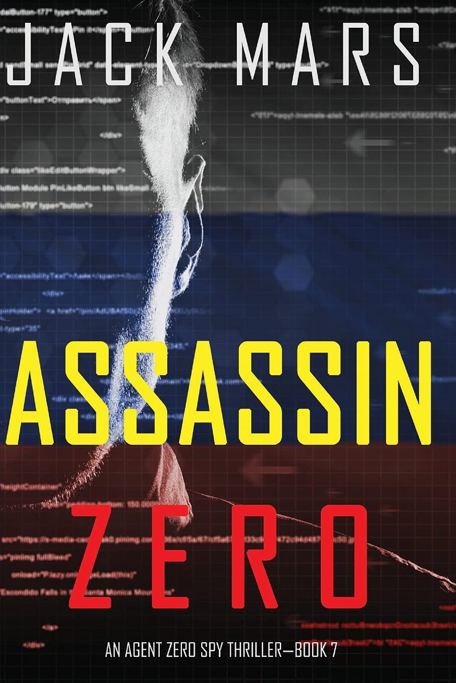 Assassin Zero (An Agent Zero Spy Thriller—Book #7): Mars, Jack: 9781094371207: Amazon.com: Books