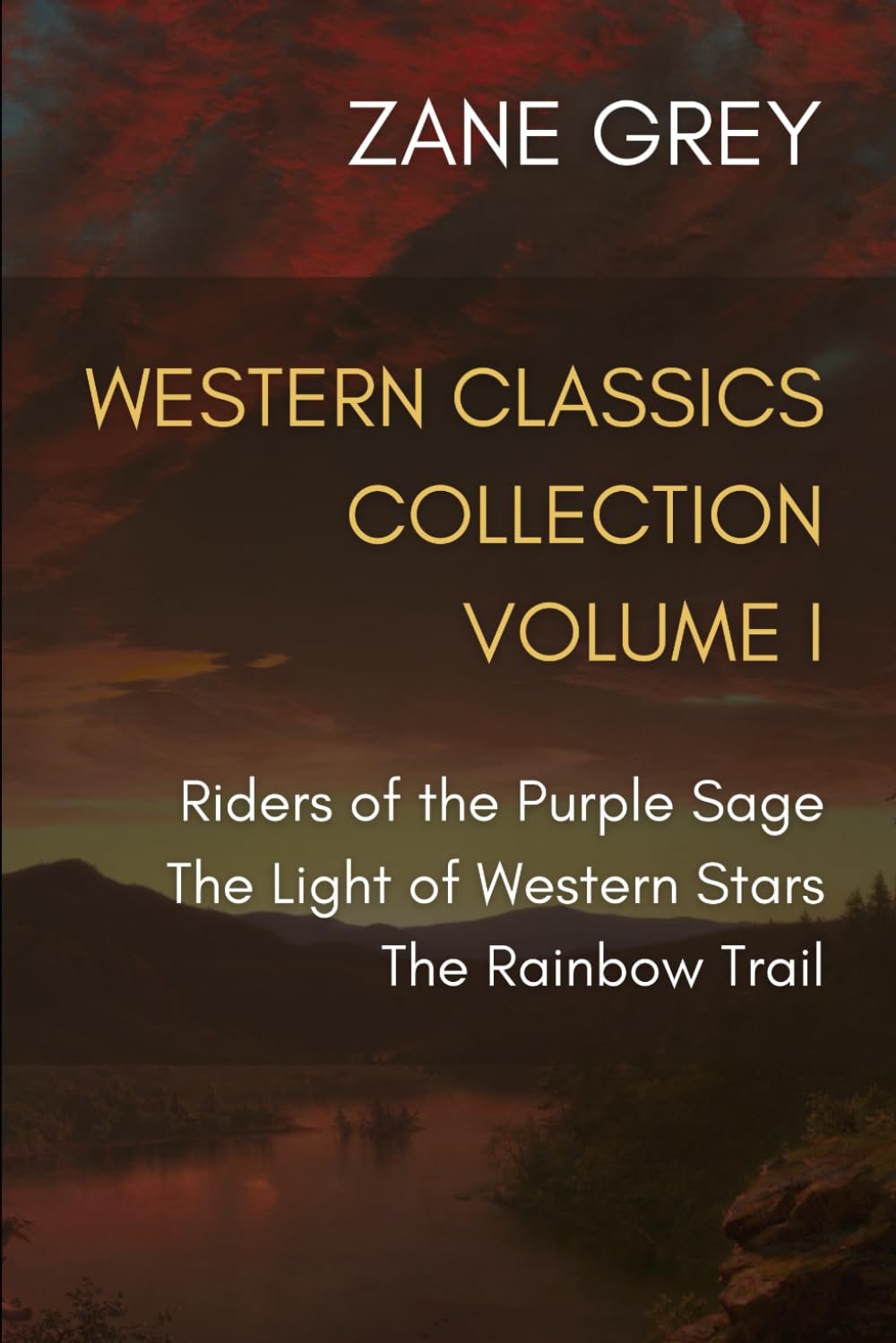 Western Classics Collection Volume I: Riders of the Purple Sage, The ...