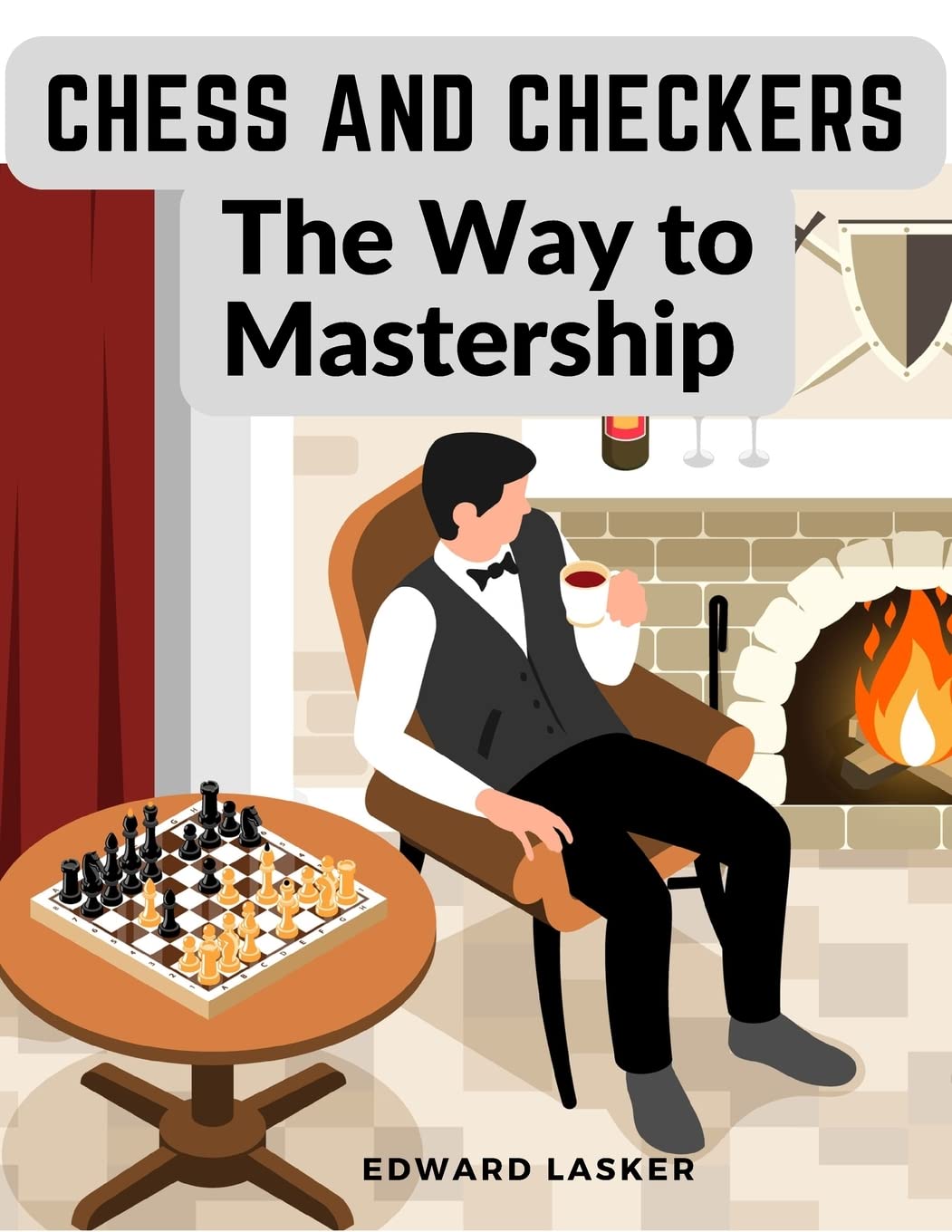 Amazon.com: Chess and Checkers - The Way to Mastership: Complete ...
