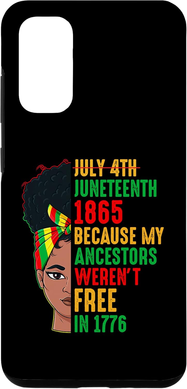 Amazon.com: Galaxy S20 Juneteenth 1865 Because my Ancestors Weren’t ...