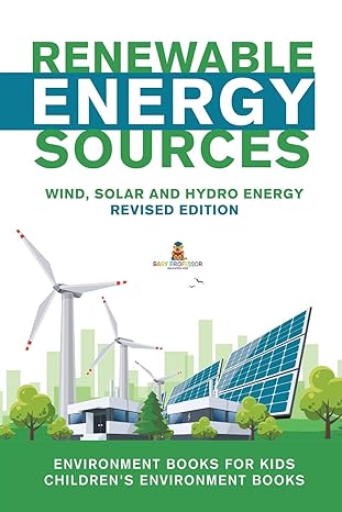 Renewable Energy Sources - Wind, Solar and Hydro Energy Revised Edition ...