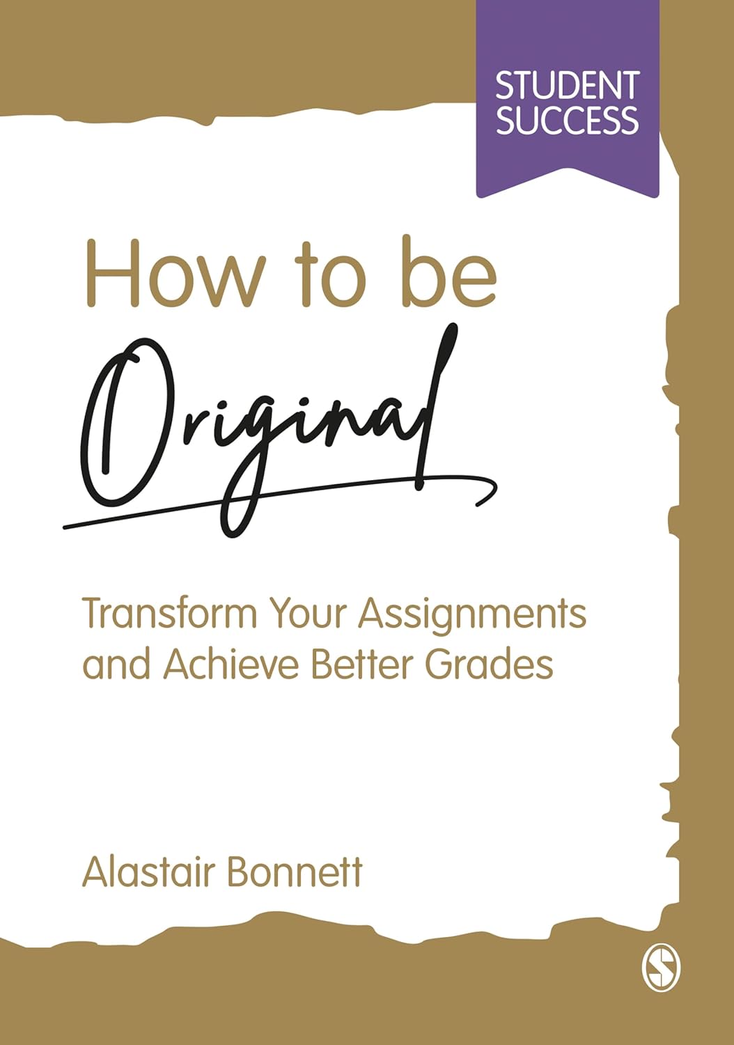 How to be Original: Transform Your Assignments and Achieve Better ...