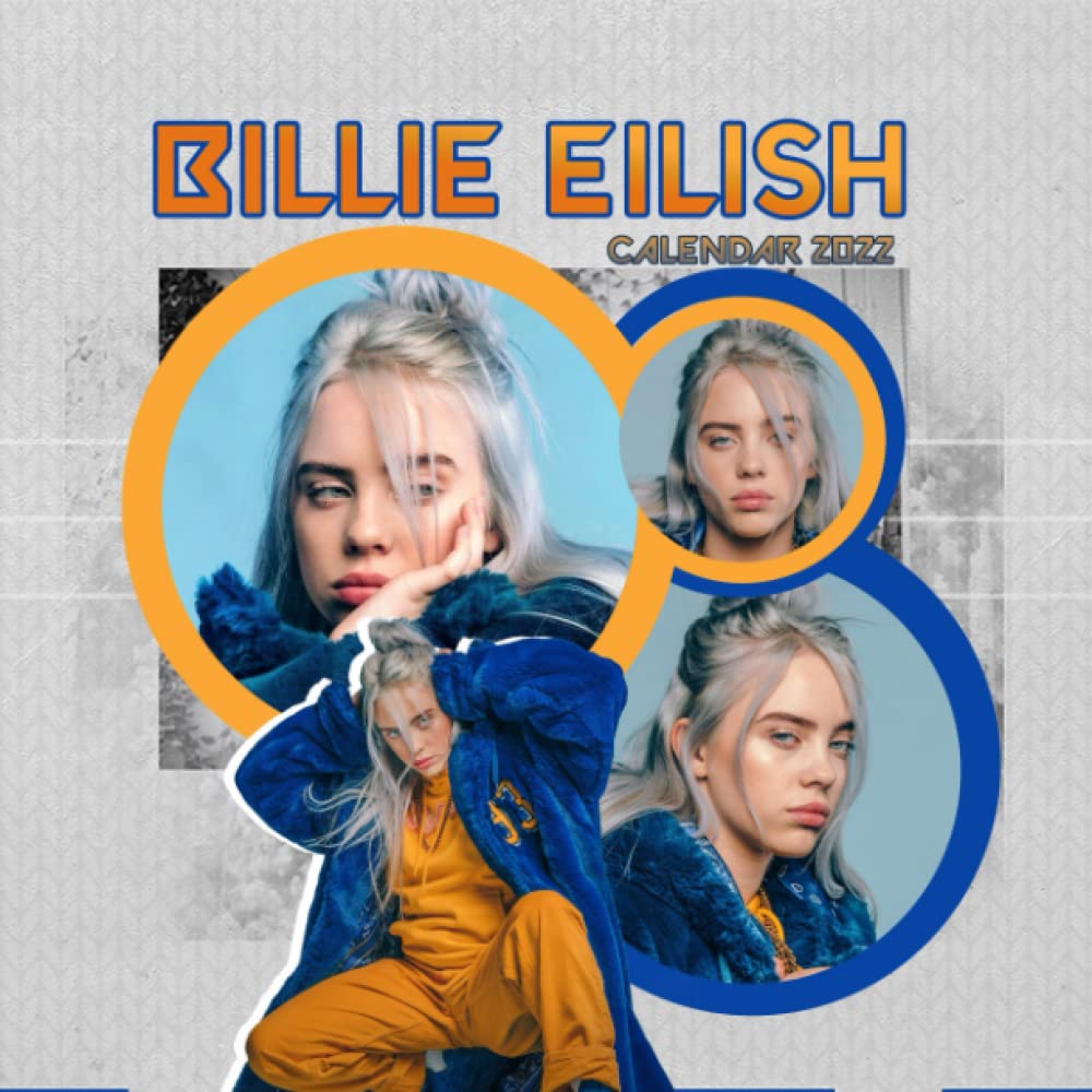 Buy Billie Eilish 2022: Billie Eilish OFFICIAL 2022-2023, SEP 2021 to ...