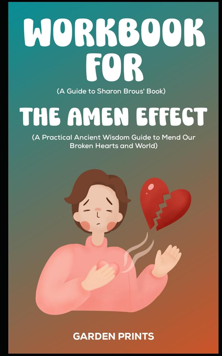 Workbook for The Amen Effect By Sharon Brous: A Practical Ancient ...