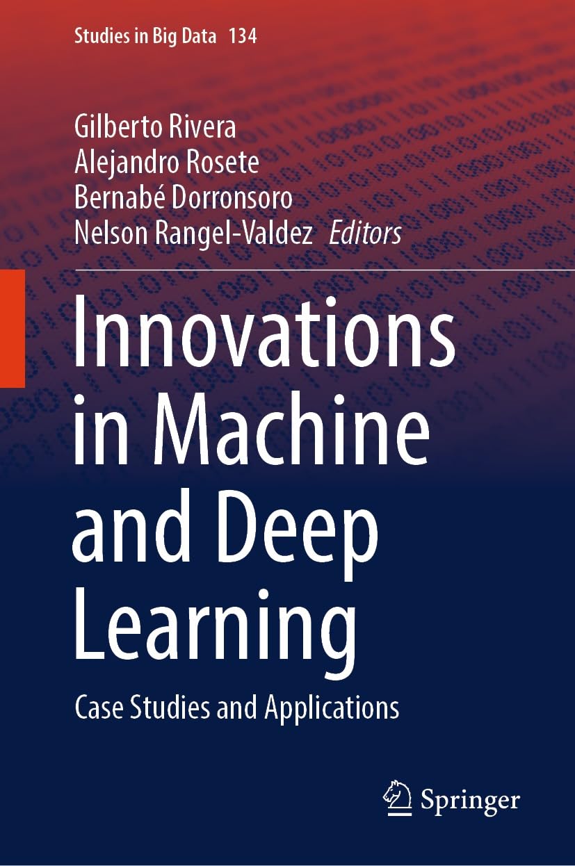 Innovations in Machine and Deep Learning: Case Studies and Applications ...