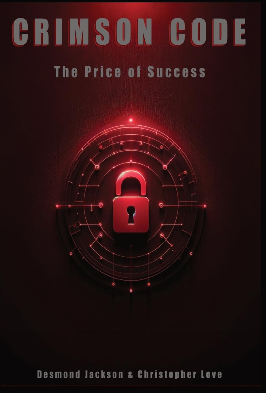 Crimson Code: The Price of Success: Jackson, Desmond, Love, Christopher: 9780979543456: Amazon ...