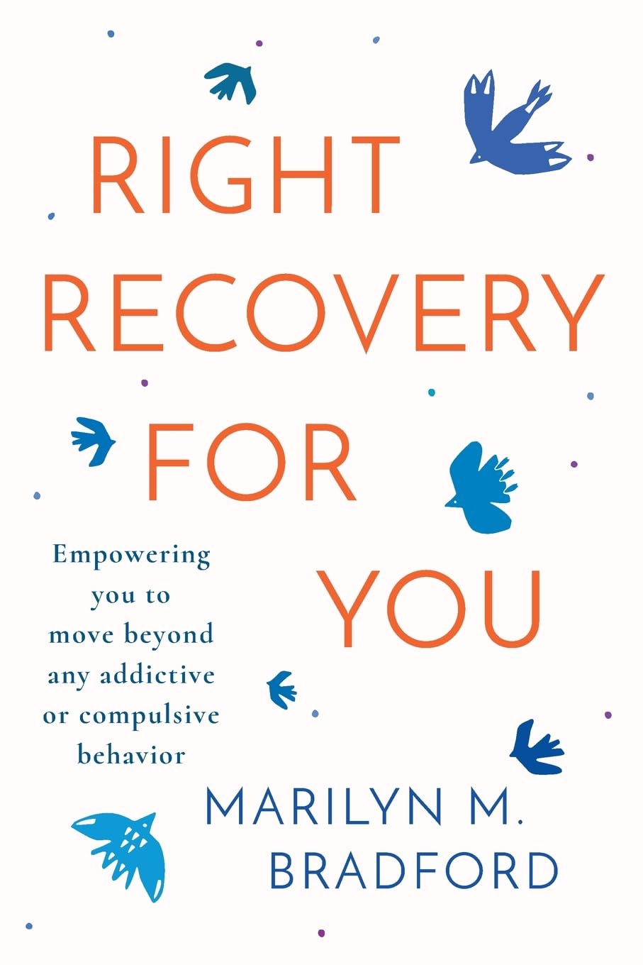 Right Recovery for You: Bradford, Marilyn M: 9781939261472: Amazon.com ...